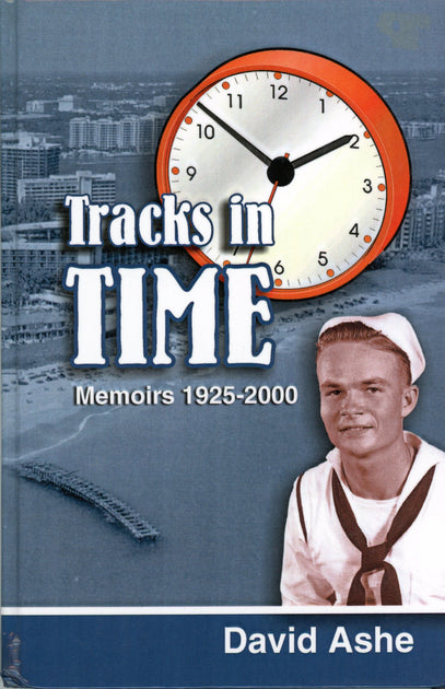 Tracks in Time: Memoirs 1925-2000 | Boca History